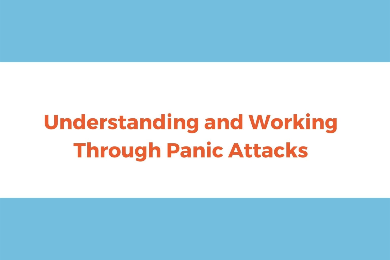 Understanding and Working Through Panic Attacks - Healthandwellnessbalance